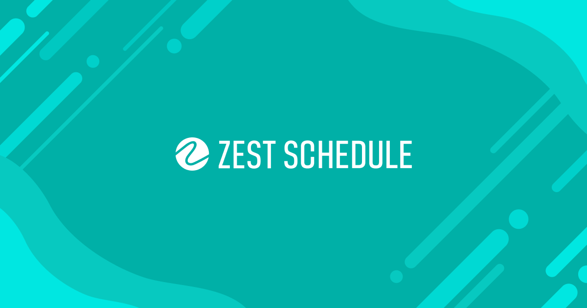 ZEST SCHEDULE
